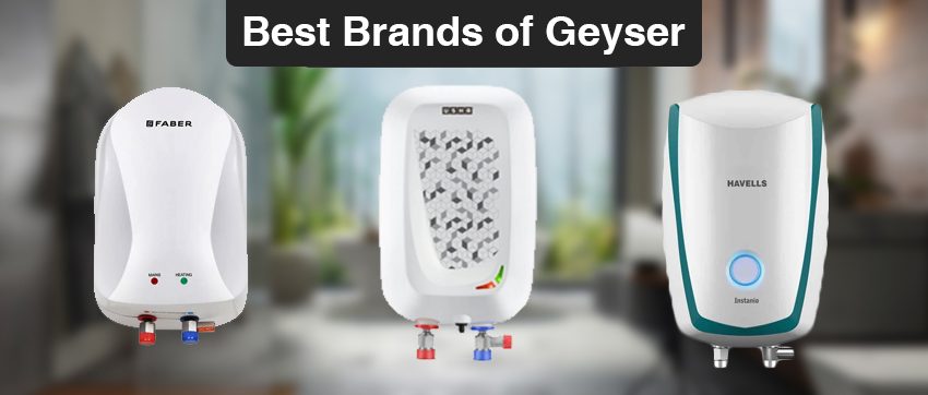 Know about the Best Brands of Geyser In India.(2022)