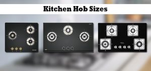 Different Kitchen Hob Sizes to Suit your Cooking Needs.