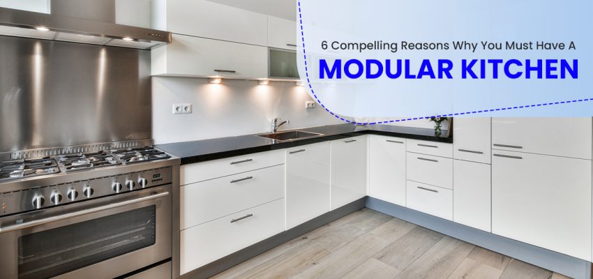 6 Compelling Reasons Why You Must Have A Modular Kitchen | McCoy Mart