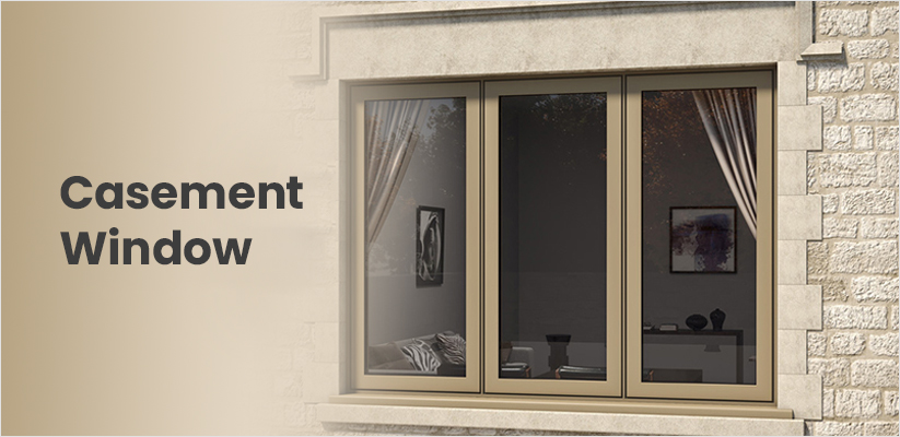 What is Casement Window? | Casement Window advantages.