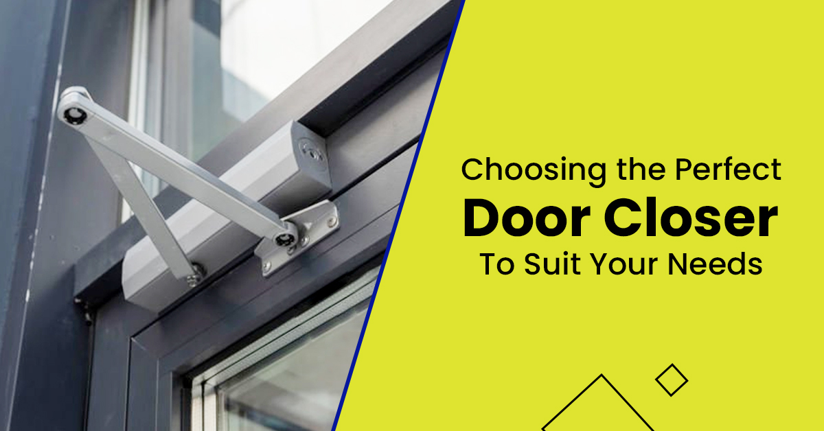 Choosing The Perfect Door Closer To Suit Your Needs | McCoy Mart