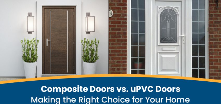Composite Doors Vs. uPVC Doors: Making the Right Choice for Your Home ...