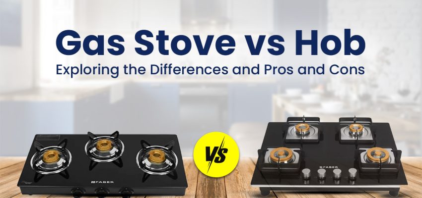 Gas Stove Vs. Hob: Exploring The Differences - Pros and Cons | McCoy Mart