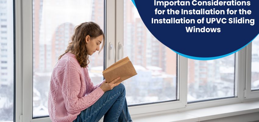 Important Considerations for the Installation of uPVC Sliding Windows | McCoy Mart