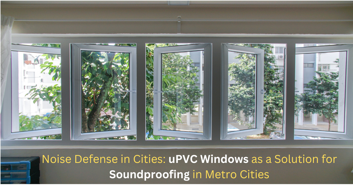 uPVC Windows for Metro Noise Defense | McCoy Mart