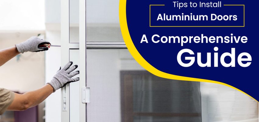 Tips To Install Aluminium Doors: A Comprehensive Guide | McCoy Mart