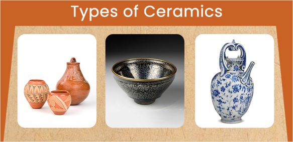 Types OF Ceramics & Their Uses In our Modern Times