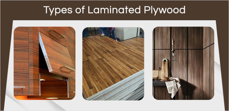 What is Laminated Plywood - It’s Types and Design.