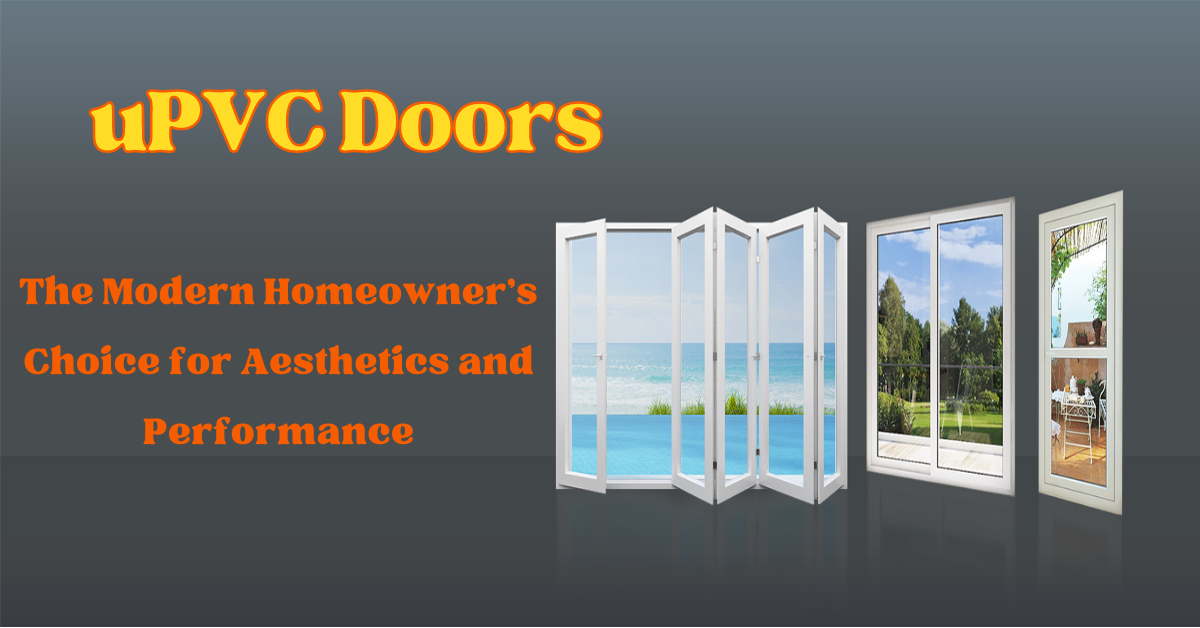 uPVC Doors: The Modern Homeowner's Choice for Aesthetics and ...